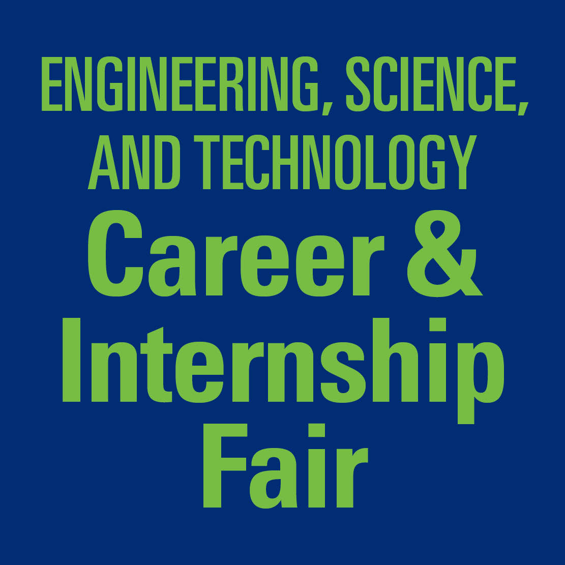 Fall 2025 Career & Internship Fair - Engineering, Science & Technology ...